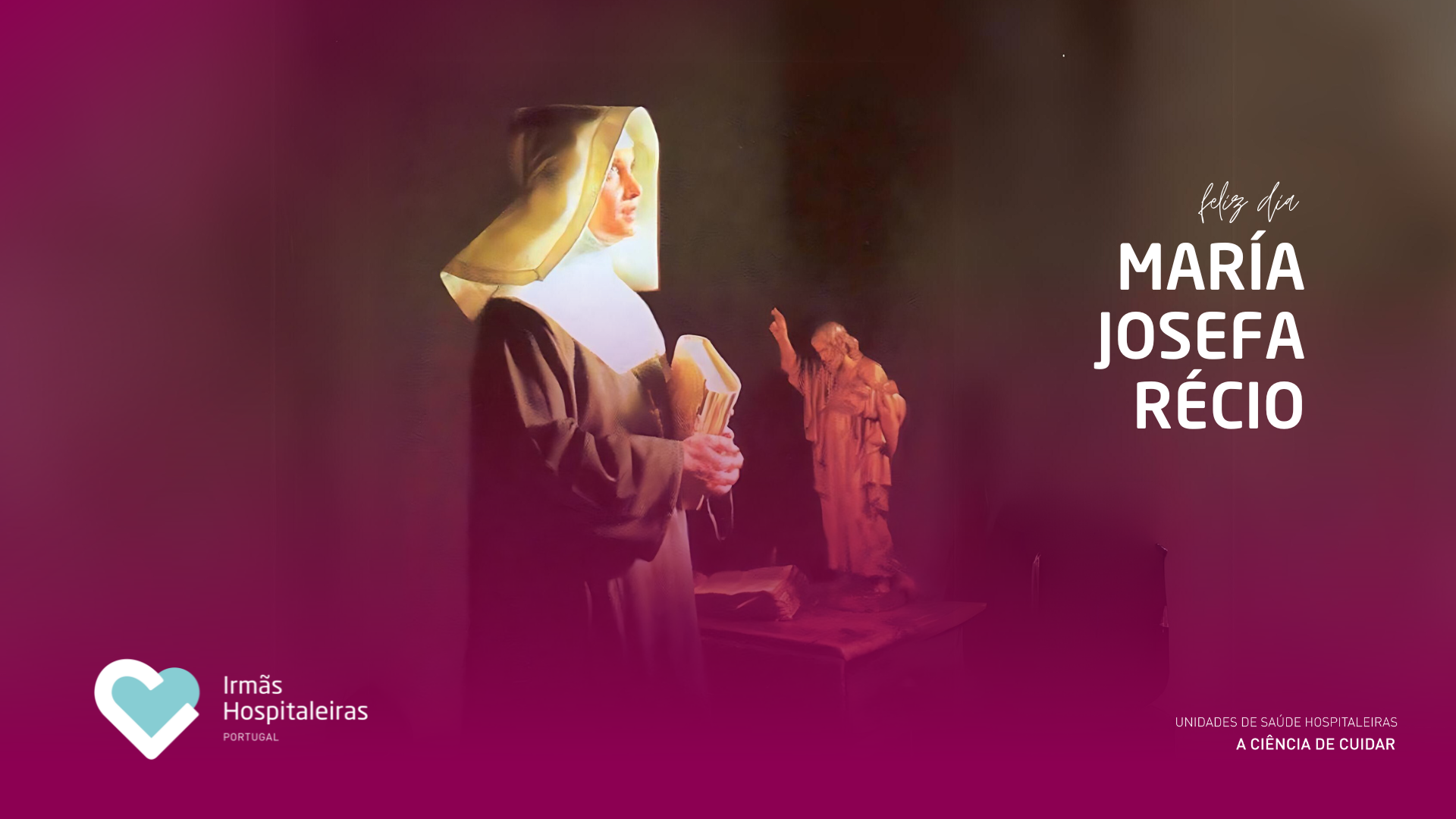 FELIZ DIA DE MARIA JOSEFA - Irmãs Hospitaleiras